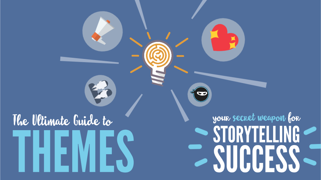 The Ultimate Guide to Theme in Screenwriting | Writing Ninja®